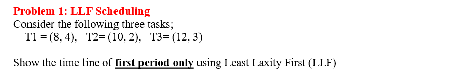 Problem 1: LLF Scheduling Consider the following | Chegg.com