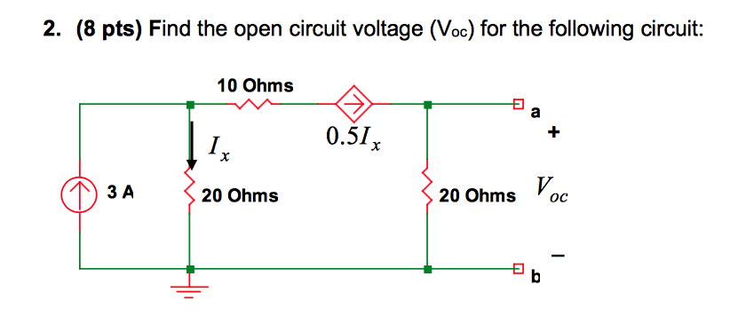 Solved 2. (8 pts) Find the open circuit voltage (Voc) for | Chegg.com