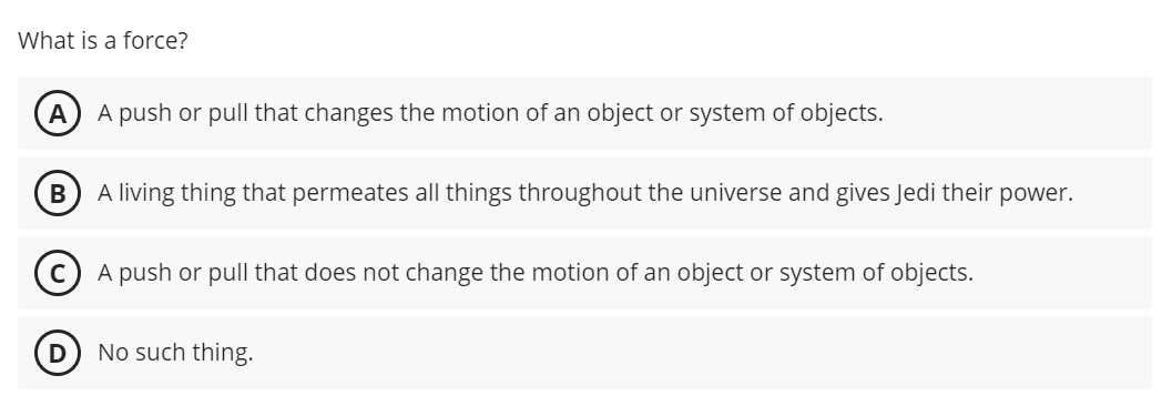 Solved What is a force?A push or pull that changes the | Chegg.com