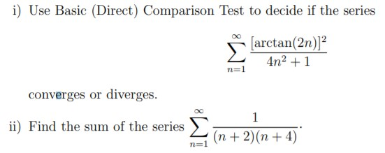 Solved i) Use Basic (Direct) Comparison Test to decide if | Chegg.com