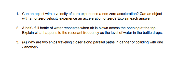 Solved 1. Can an object with a velocity of zero experience a | Chegg.com