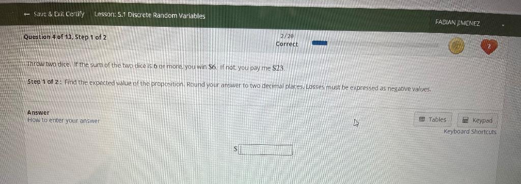 Solved + Save & Exit Certify Lesson: 5.1 Discrete Random | Chegg.com