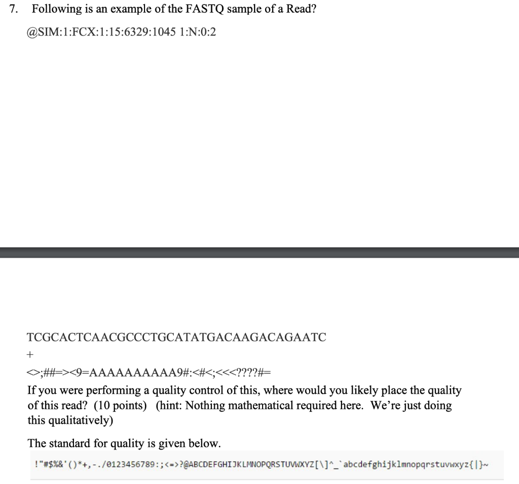 Solved 7. Following is an example of the FASTQ sample of a | Chegg.com