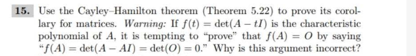 Solved 5. Use the Cayley-Hamilton theorem (Theorem 5.22 ) to | Chegg.com