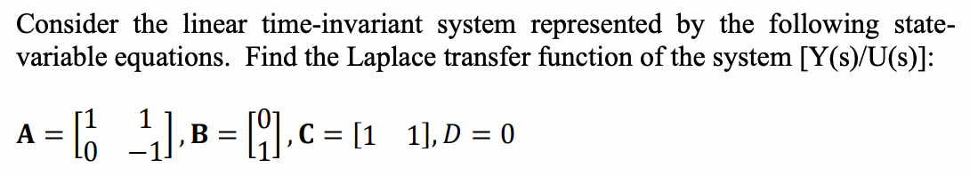 Solved Consider The Linear Time Invariant System Represented