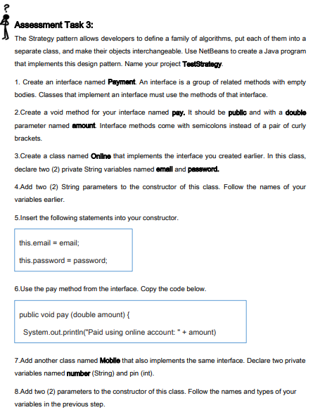 Solved Assessment Task 3: The Strategy pattern allows | Chegg.com