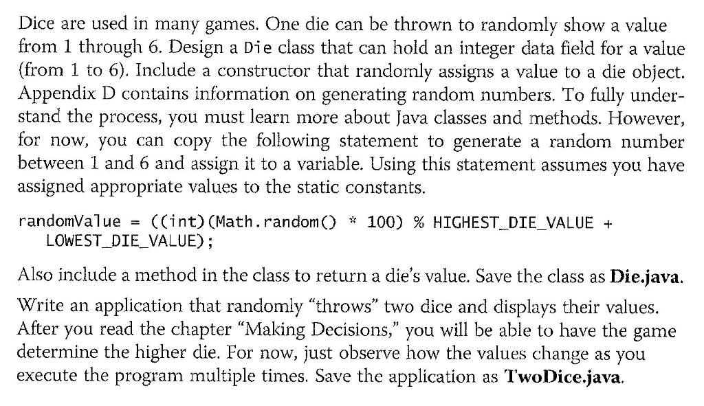 Solved Dice are used in many games. One die can be thrown to | Chegg.com
