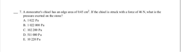 Solved -7. A stonecutter's chisel has an edge area of 045 | Chegg.com