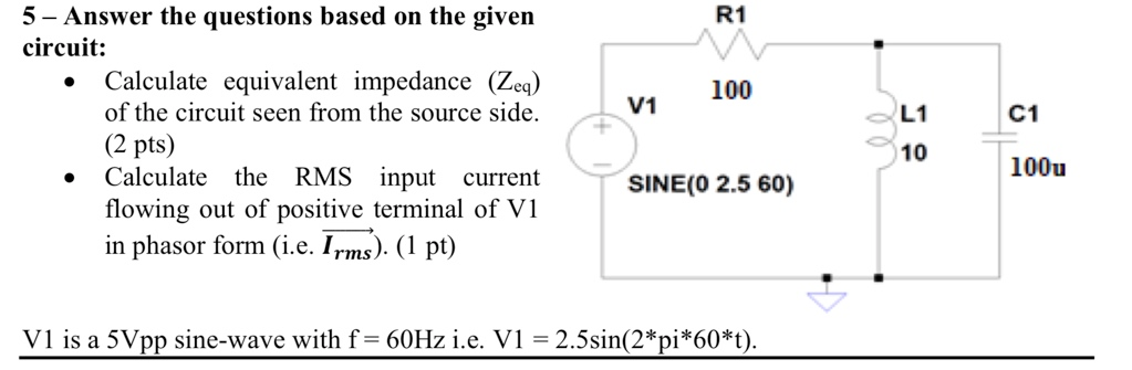 Solved V1 100 C1 5 - Answer the questions based on the given | Chegg.com