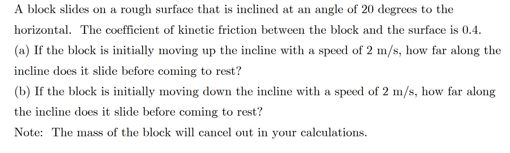 Solved A block slides on a rough surface that is inclined at | Chegg.com