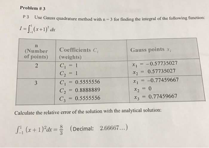 Solved Problem #3 P3 Use Gauss quadrature method with n 3 | Chegg.com