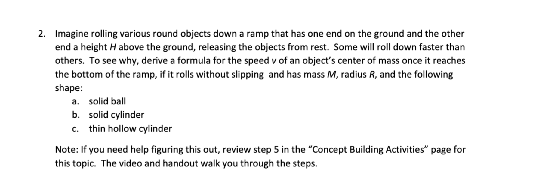 Solved 2. Imagine rolling various round objects down a ramp | Chegg.com