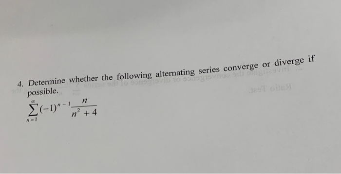 Solved 4. Determine whether the following alternating series | Chegg.com