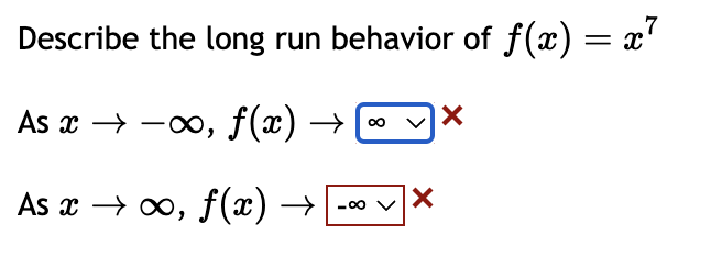 Solved Describe the long run behavior of f(x)=x7As | Chegg.com