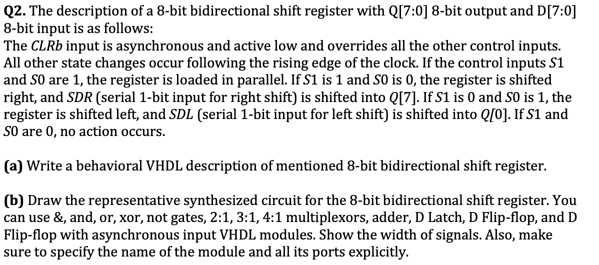 Solved Q2. The description of a 8-bit bidirectional shift | Chegg.com