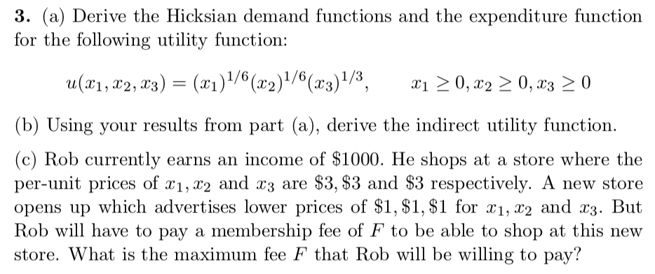 Solved 3. (a) Derive the Hicksian demand functions and the | Chegg.com