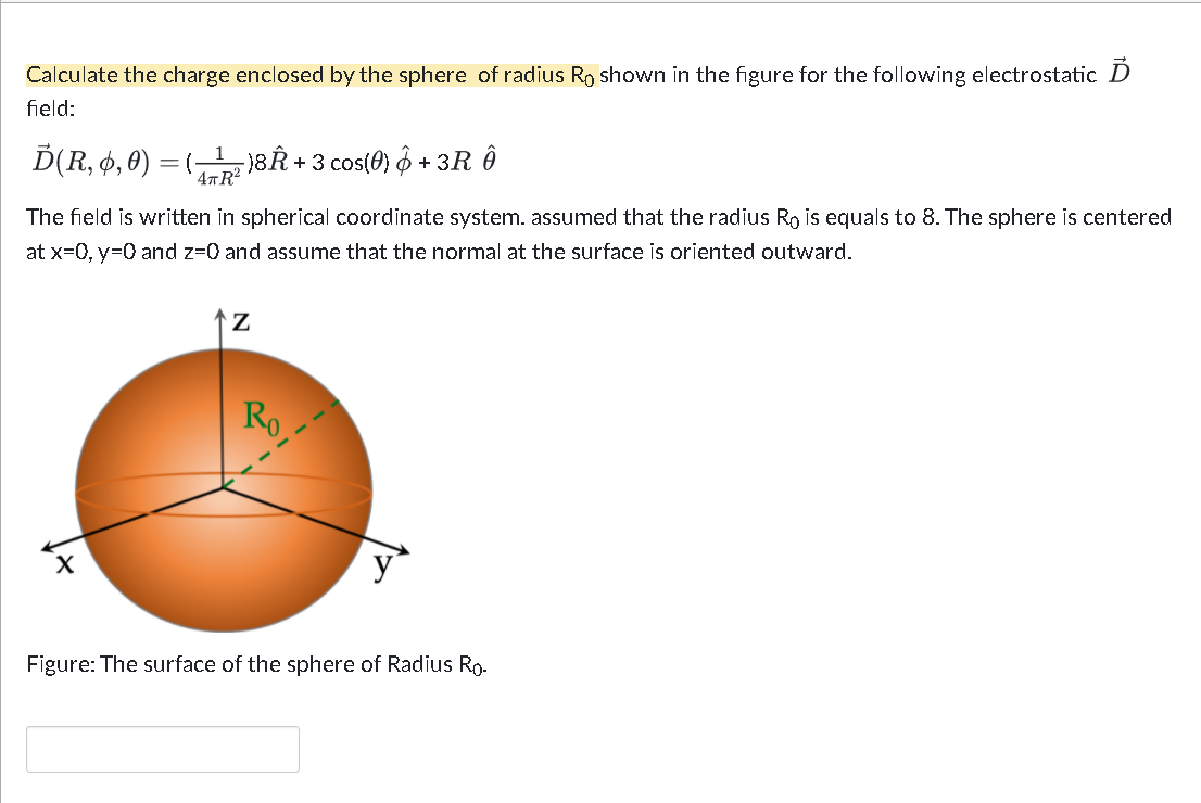 Solved Calculate the charge enclosed by the sphere of radius | Chegg.com