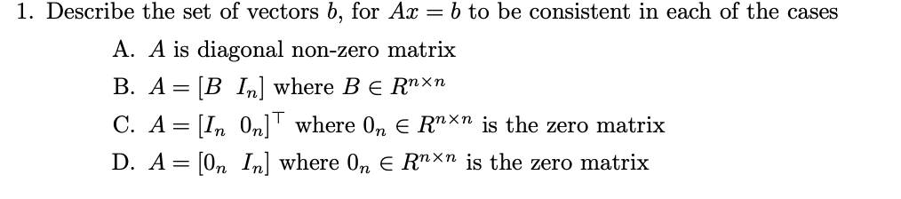 Solved 1. Describe the set of vectors b, for Ax = b to be | Chegg.com