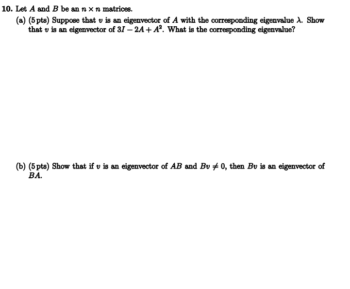Solved 10. Let A and B be an n x n matrices. (a) (5 pts) | Chegg.com