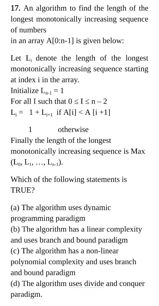 Solved 17. An algorithm to find the length of the longest | Chegg.com