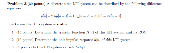 Solved Problem 3.(30 points) A discrete-time LTI system can | Chegg.com