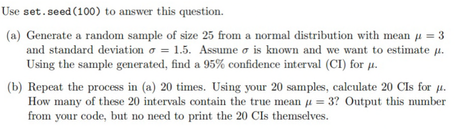 Solved Use set.seed (100) to answer this question. (a) | Chegg.com