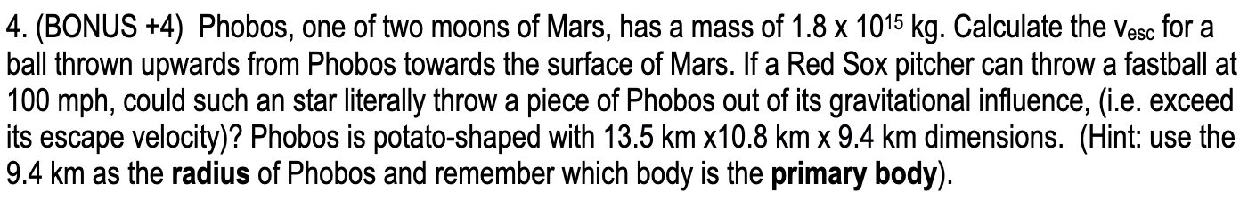 Solved 4. (BONUS +4) Phobos, one of two moons of Mars, has a | Chegg.com