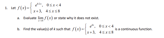Solved 1. Let \\( f(x)=\\left\\{\\begin{array}{cc}e^{0.2 x}, | Chegg.com