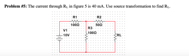 Solved Problem #5: The current through RL in figure 5 is 40 | Chegg.com