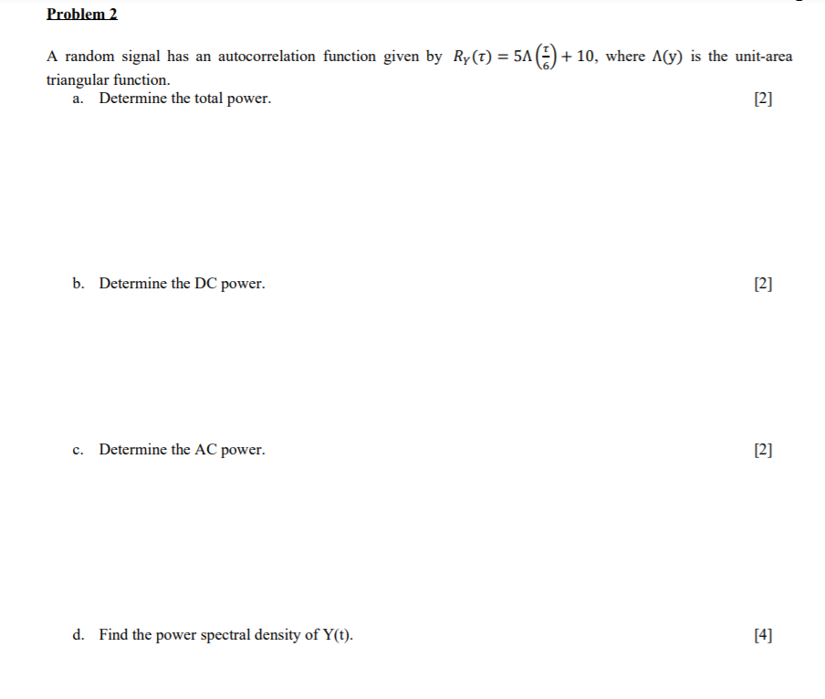 Solved Problem 2 A random signal has an autocorrelation | Chegg.com