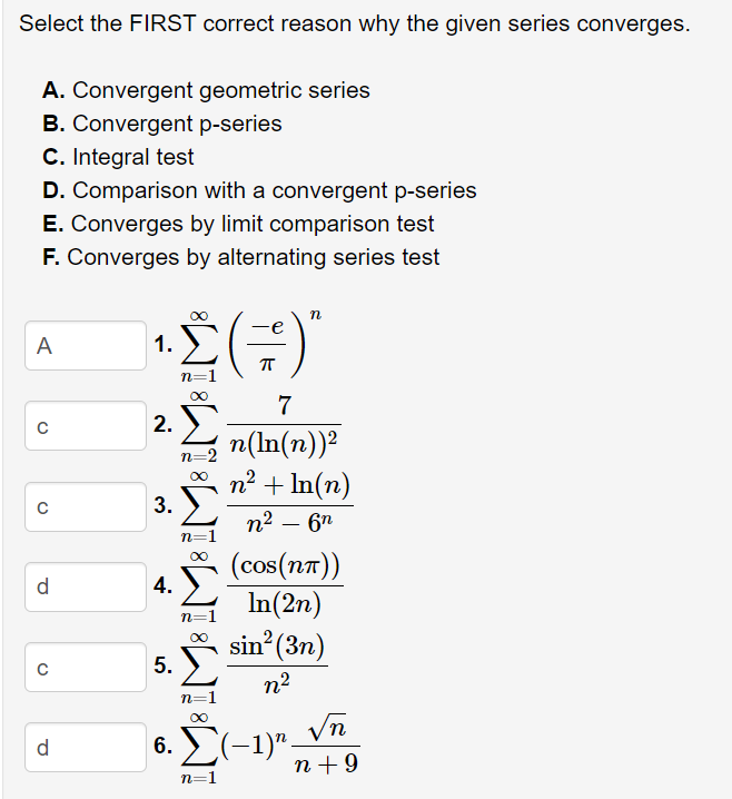 [Solved]: Select the FIRST correct reason why the given seri