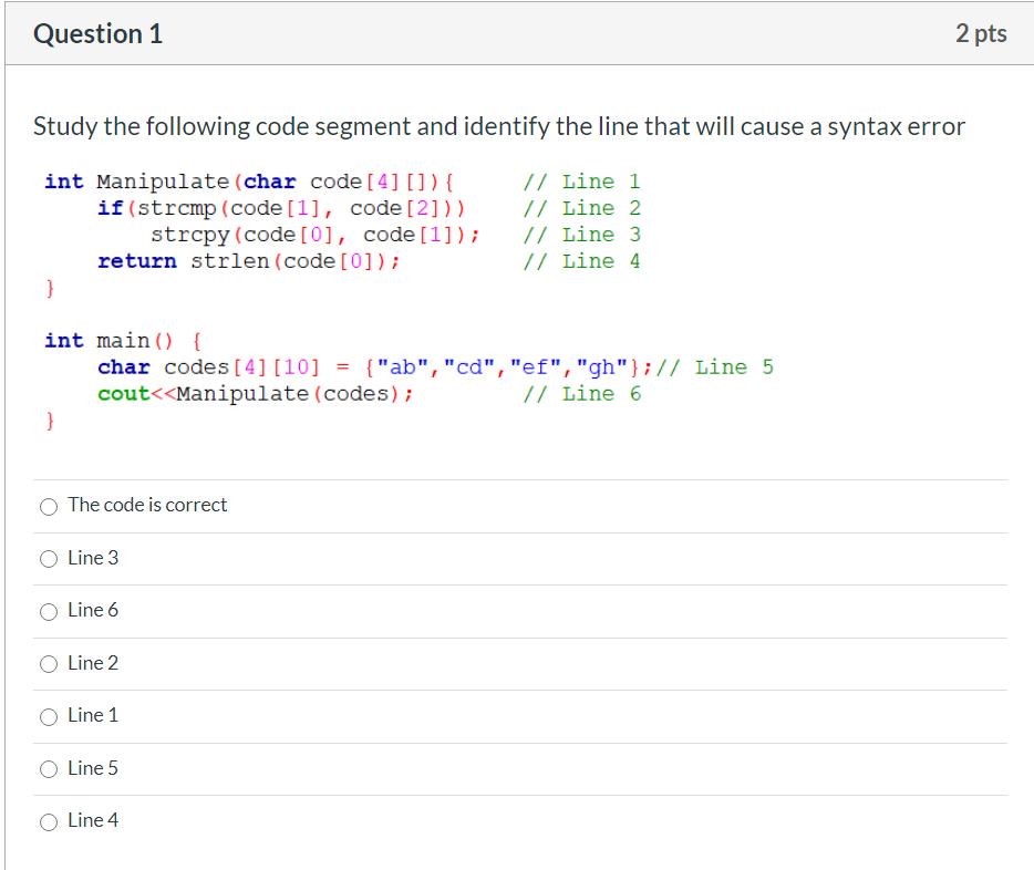 Solved Question 1 2 pts Study the following code segment and | Chegg.com