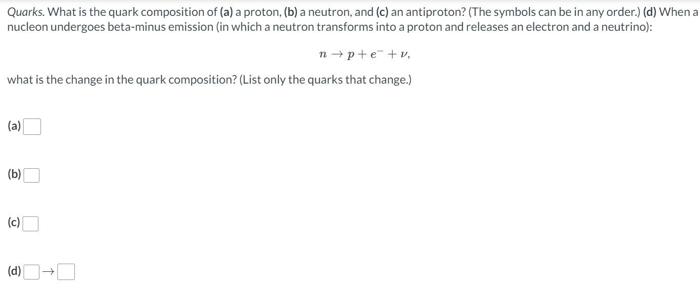 Solved Quarks. What is the quark composition of (a) a | Chegg.com