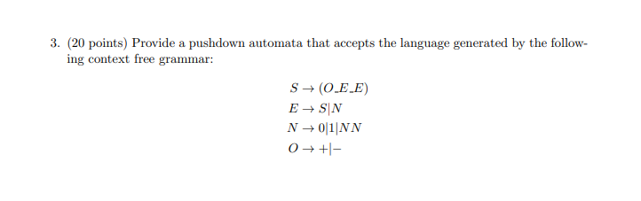 Solved 3. (20 points) Provide a pushdown automata that | Chegg.com