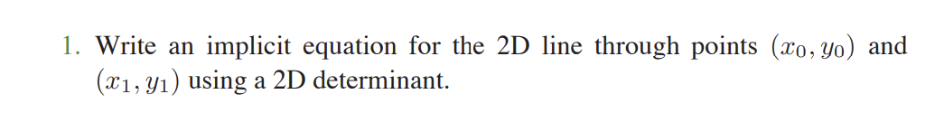 Solved 1. Write an implicit equation for the 2D line through | Chegg.com