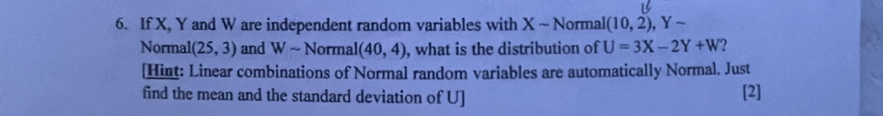 Solved If X Y And W Are Independent Random Variables With
