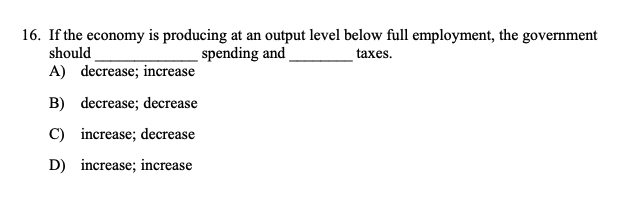 Solved If the economy is producing at an output level below | Chegg.com