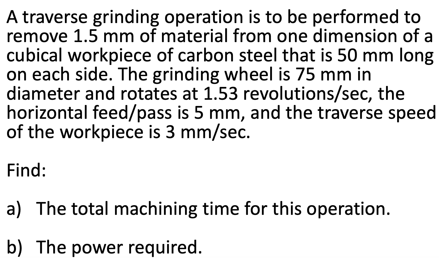 A traverse grinding operation is to be performed to | Chegg.com