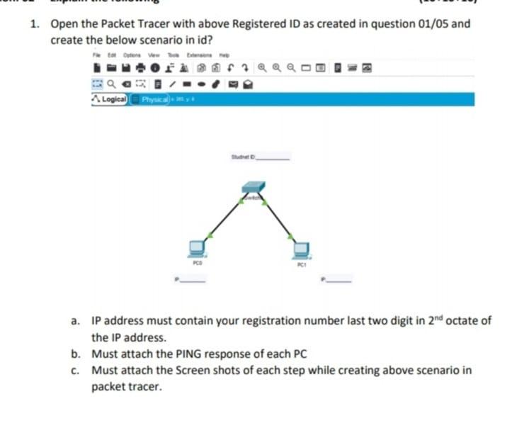 Solved 1. Open the Packet Tracer with above Registered ID as | Chegg.com