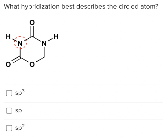 Solved What hybridization best describes the circled atom? | Chegg.com