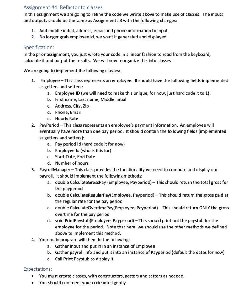 Solved Assignment #4: Refactor to classes In this assignment | Chegg.com Solved Assignment #4: Refactor to classes In this assignment | Chegg.com
