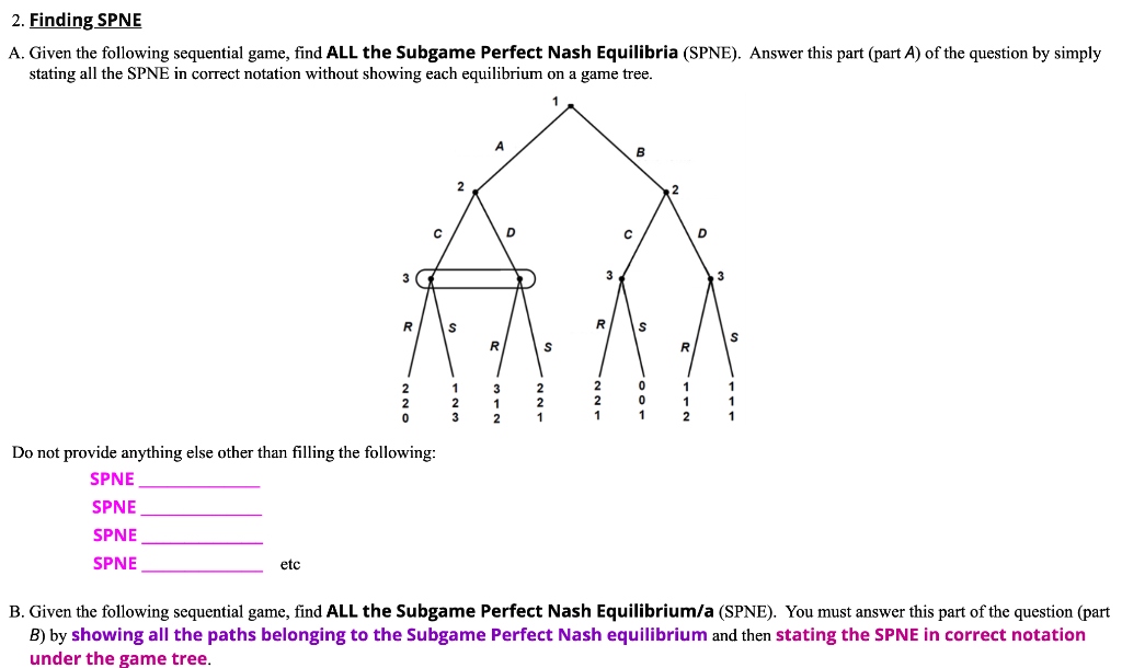 Solved 2. Finding SPNE A. Given the following sequential | Chegg.com Solved 2. Finding SPNE A. Given the following sequential | Chegg.com