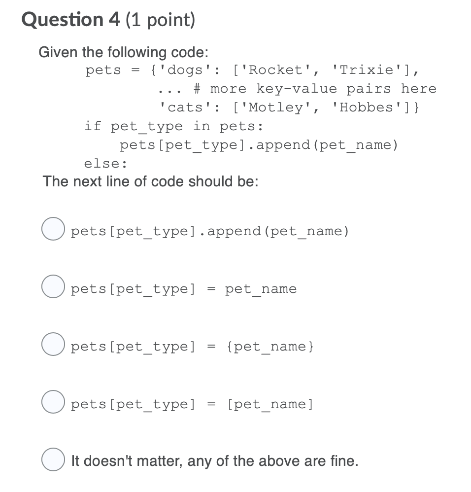Solved Question 4 (1 point) Given the following code: pets = | Chegg.com