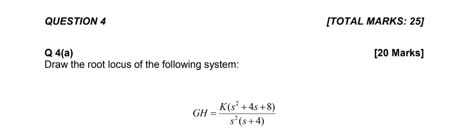 Solved Q 4(a) Draw the root locus of the following system: | Chegg.com