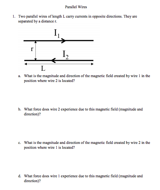 Solved Parallel Wires 1. Two parallel wires of length L | Chegg.com