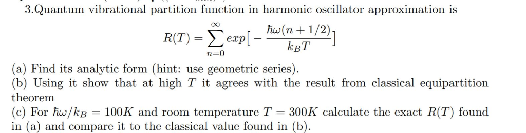 Solved 3.Quantum vibrational partition function in harmonic | Chegg.com