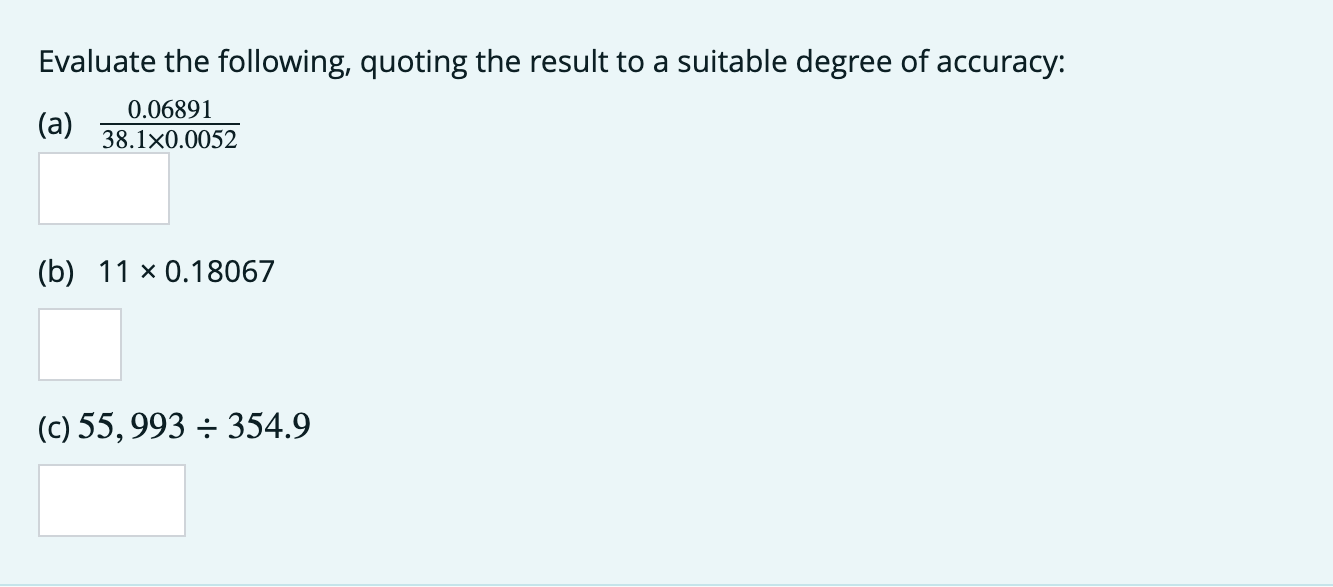 Solved Evaluate the following, quoting the result to a | Chegg.com