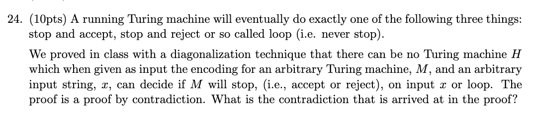 Solved 24. (10pts) A running Turing machine will eventually | Chegg.com