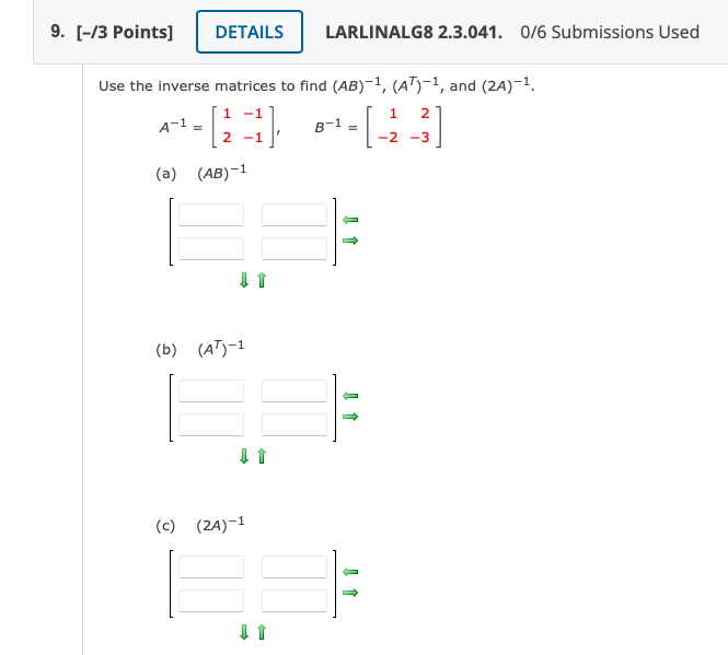 Solved Use the inverse matrices to find (AB)−1,(AT)−1, and | Chegg.com