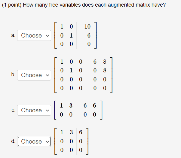 Solved (1 point) How many free variables does each augmented | Chegg.com